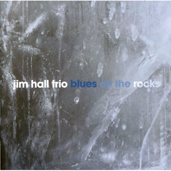 Jim Hall Trio - Blues On The Rocks (CD)